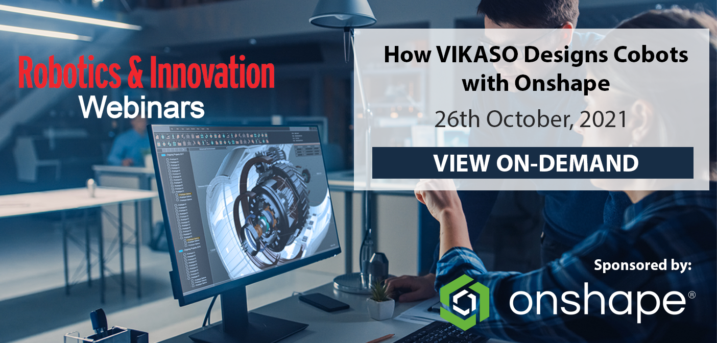 How VIKASO designs cobots with Onshape – watch on demand! | Robotics ...
